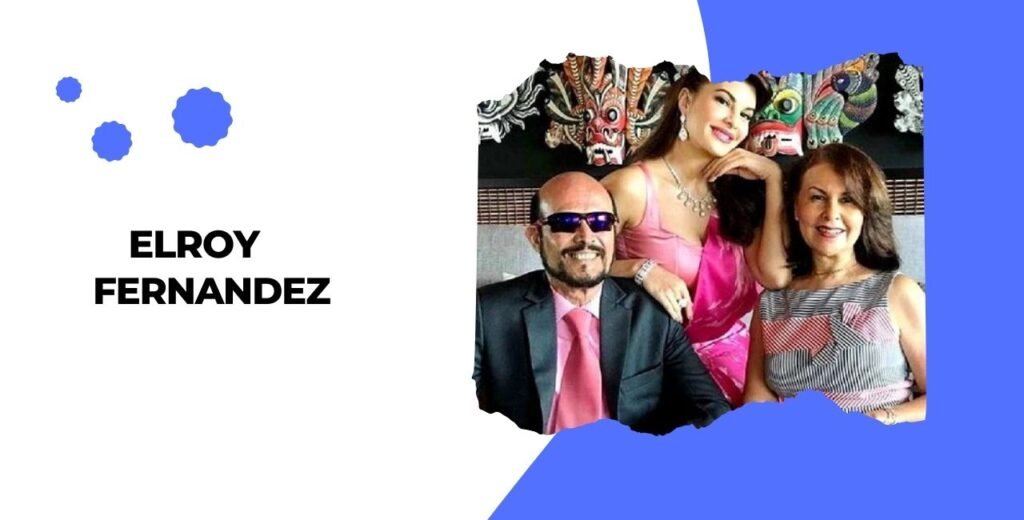 Elroy Fernandez: Jacqueline Fernandez's Father