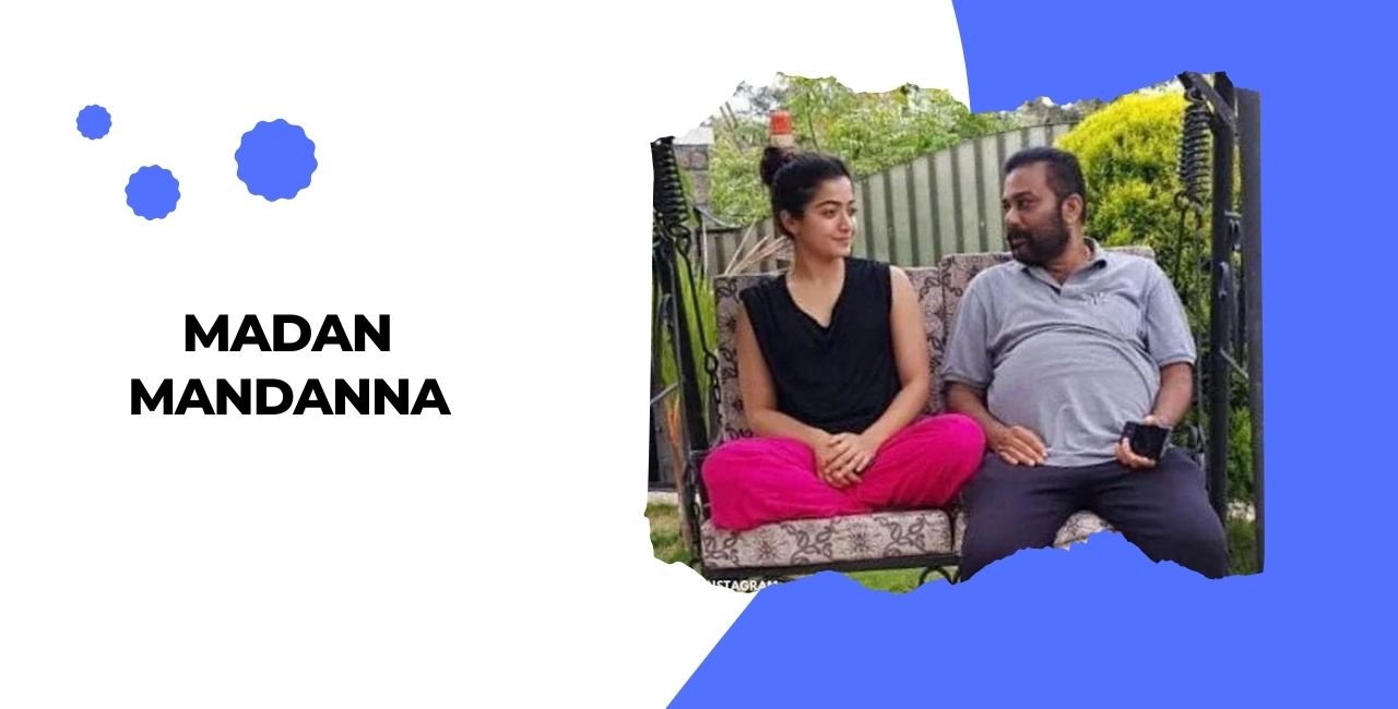 Madan Mandanna: Rashmika Mandanna's Father