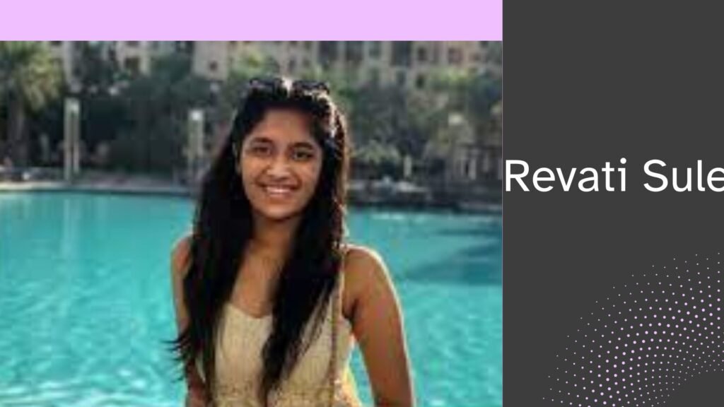 Revati Sule Biography: Unveiling the Life of a Rising Star