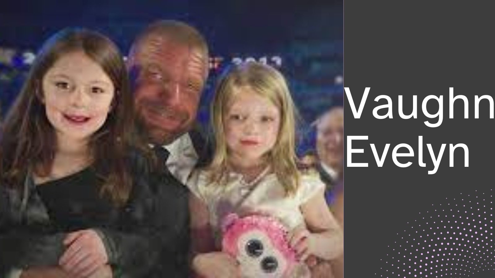 Vaughn Evelyn Levesque Bio: A Glimpse into the Life