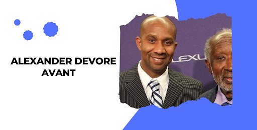 Alexander Devore Avant: A Comprehensive Overview
