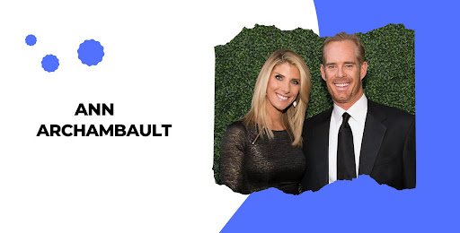 Ann Archambault: A Comprehensive Biography